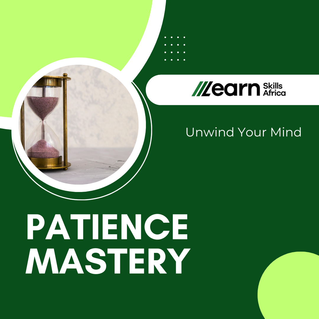 DecodIng Patience: Practical Steps to a More Patient You | Learn Skills ...